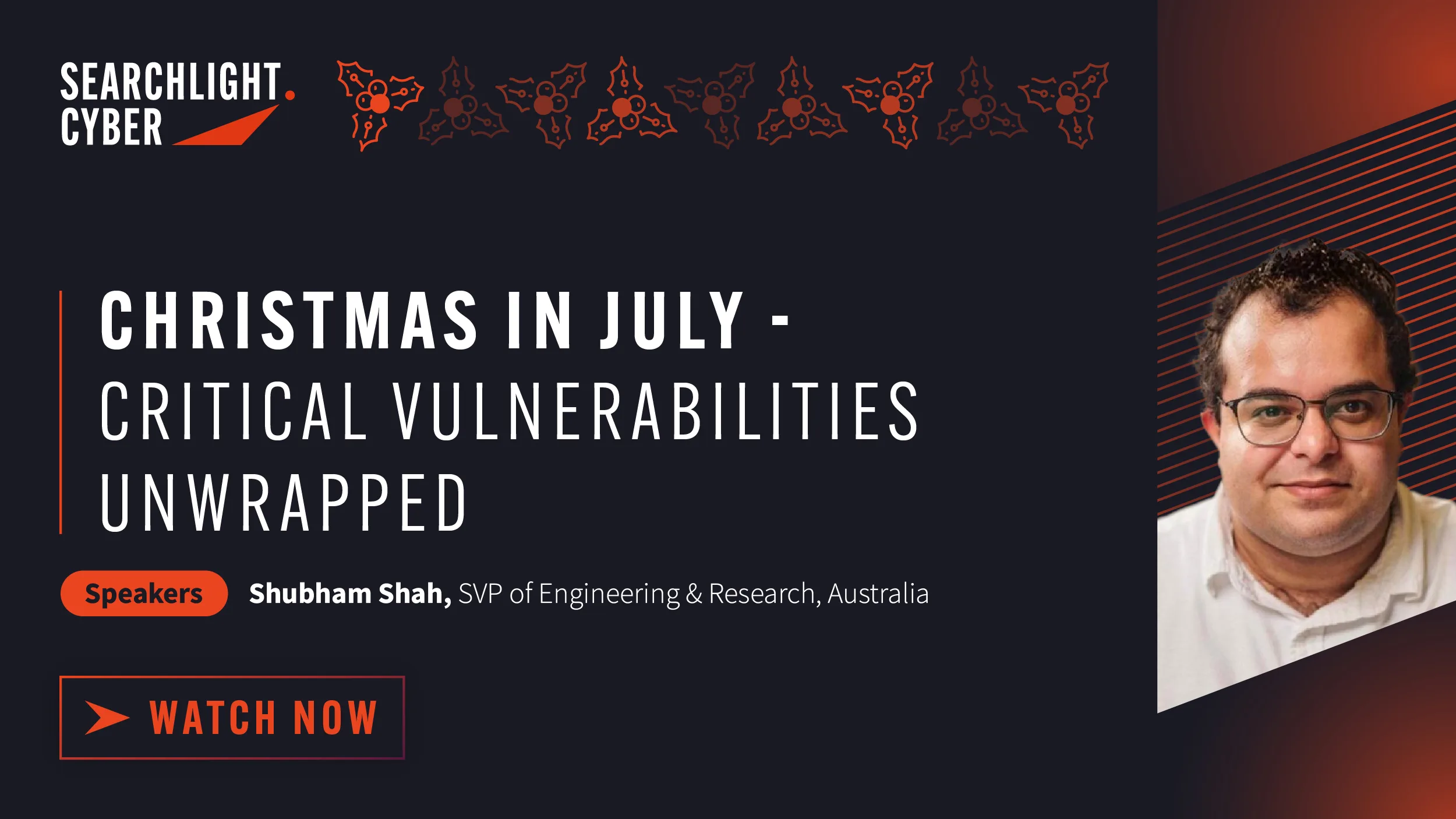 [Webinar] Christmas in July - Critical vulnerabilities unwrapped