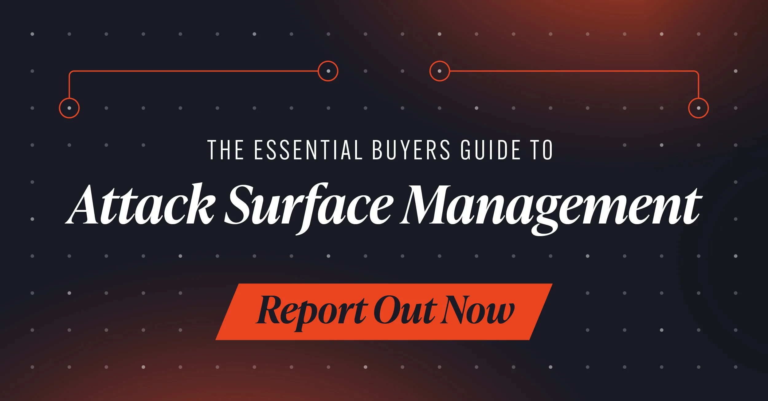 Buyer’s Guide to Attack Surface Management (ASM) | Searchlight Cyber